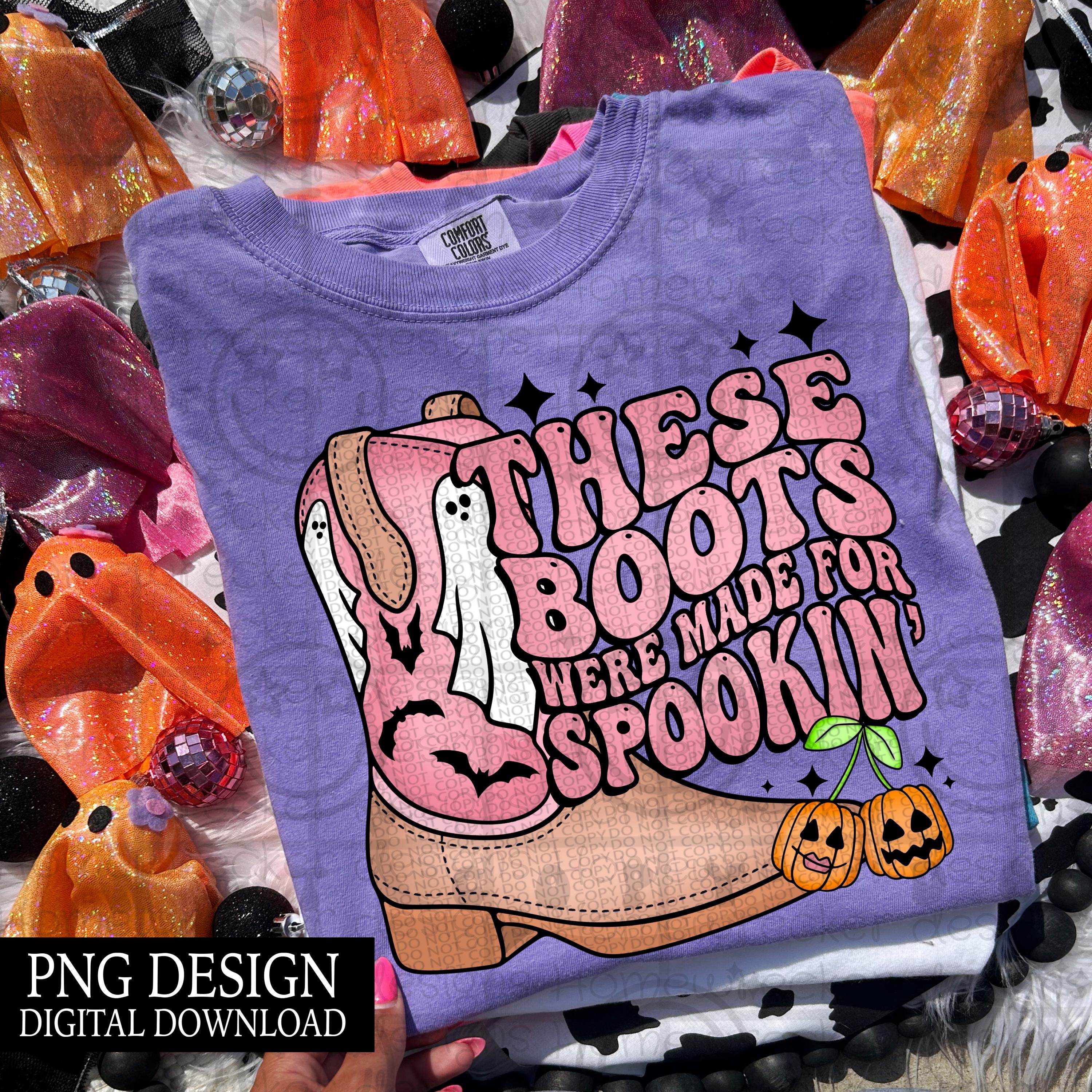 These Boots were Made for Spookin PNG digital download, Western Spooky ...