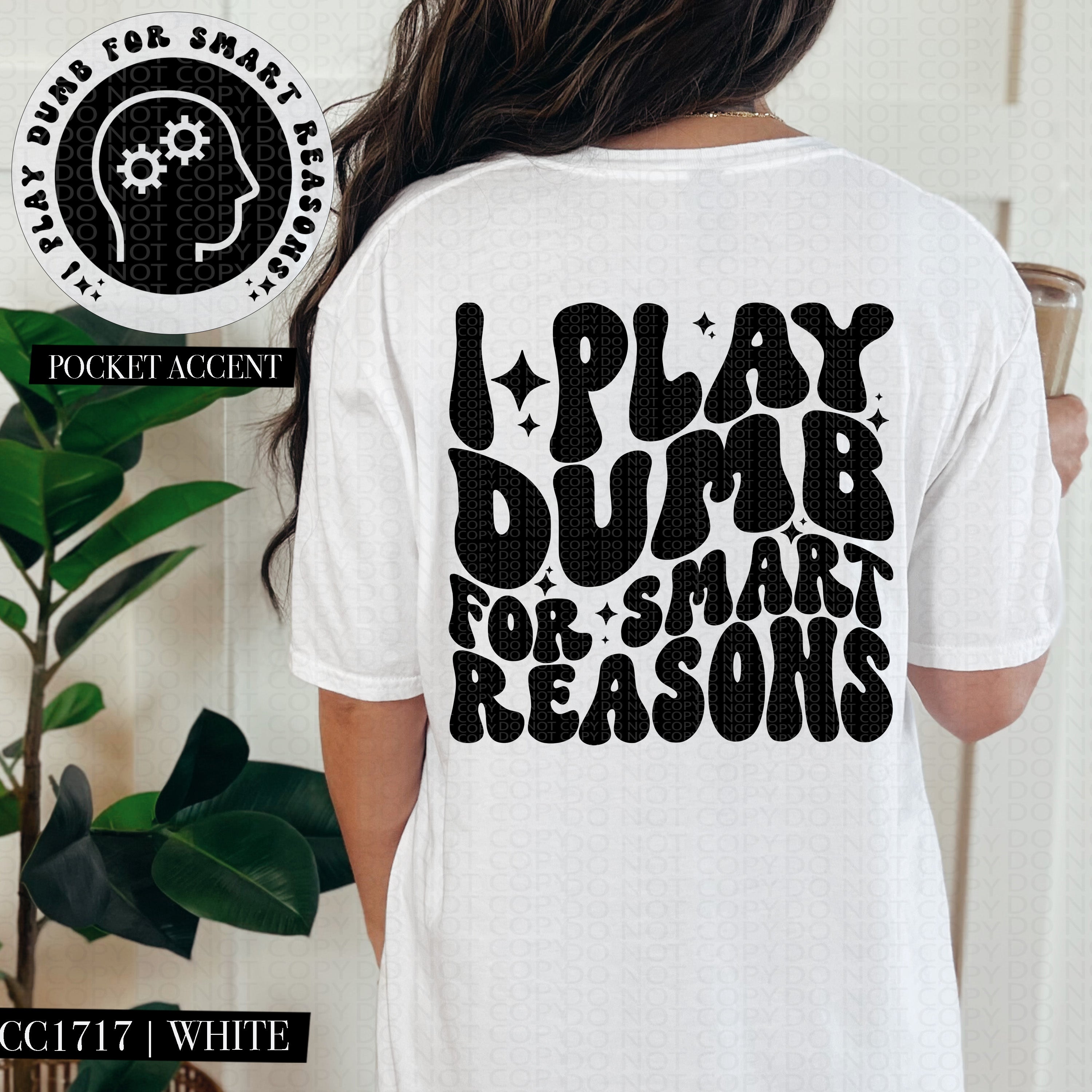 I Play Dumb For Smart Reasons | Wavy Snarky PNG – Homewrecker Design Shop