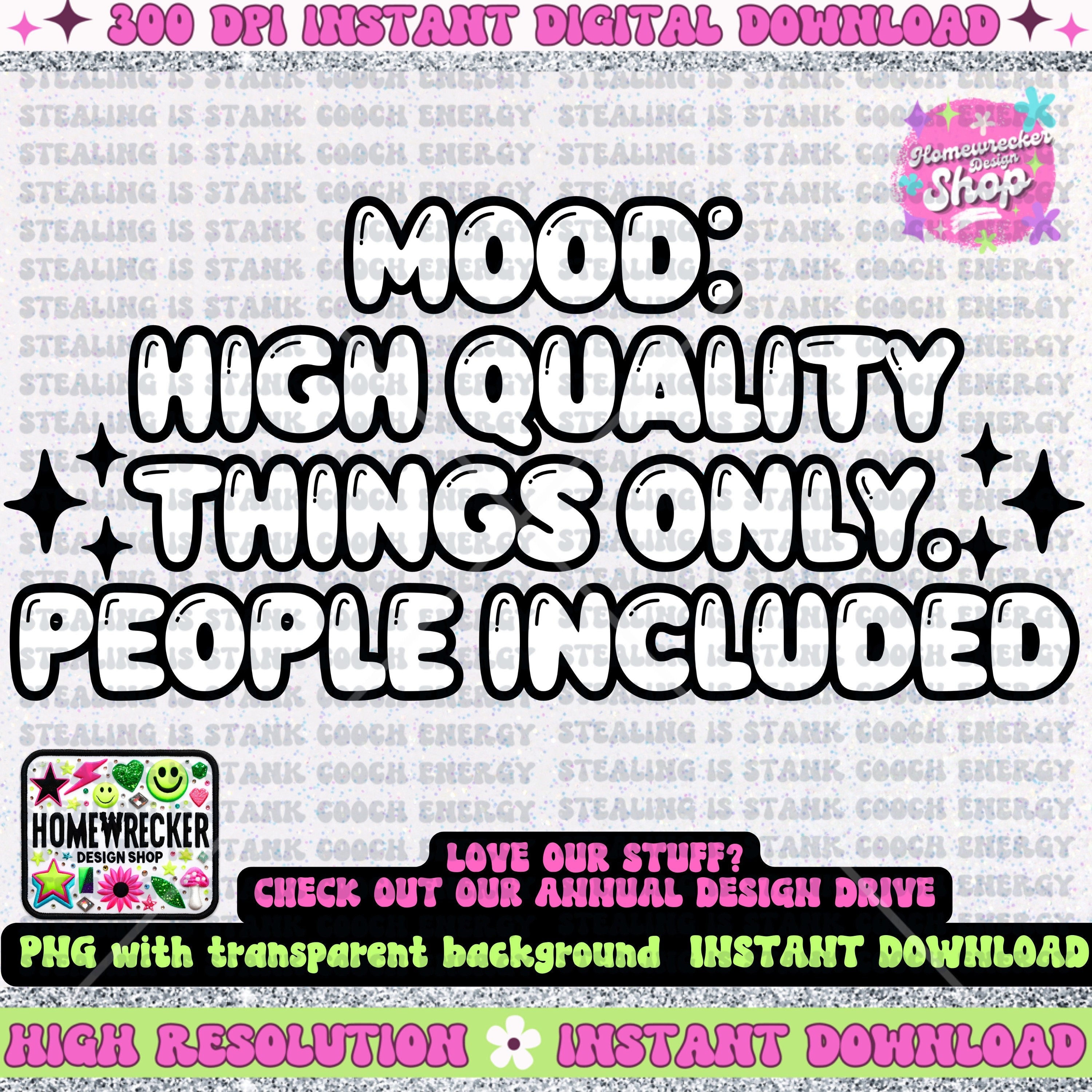 Mood high quality things only, people included PNG, affirmations, univ ...