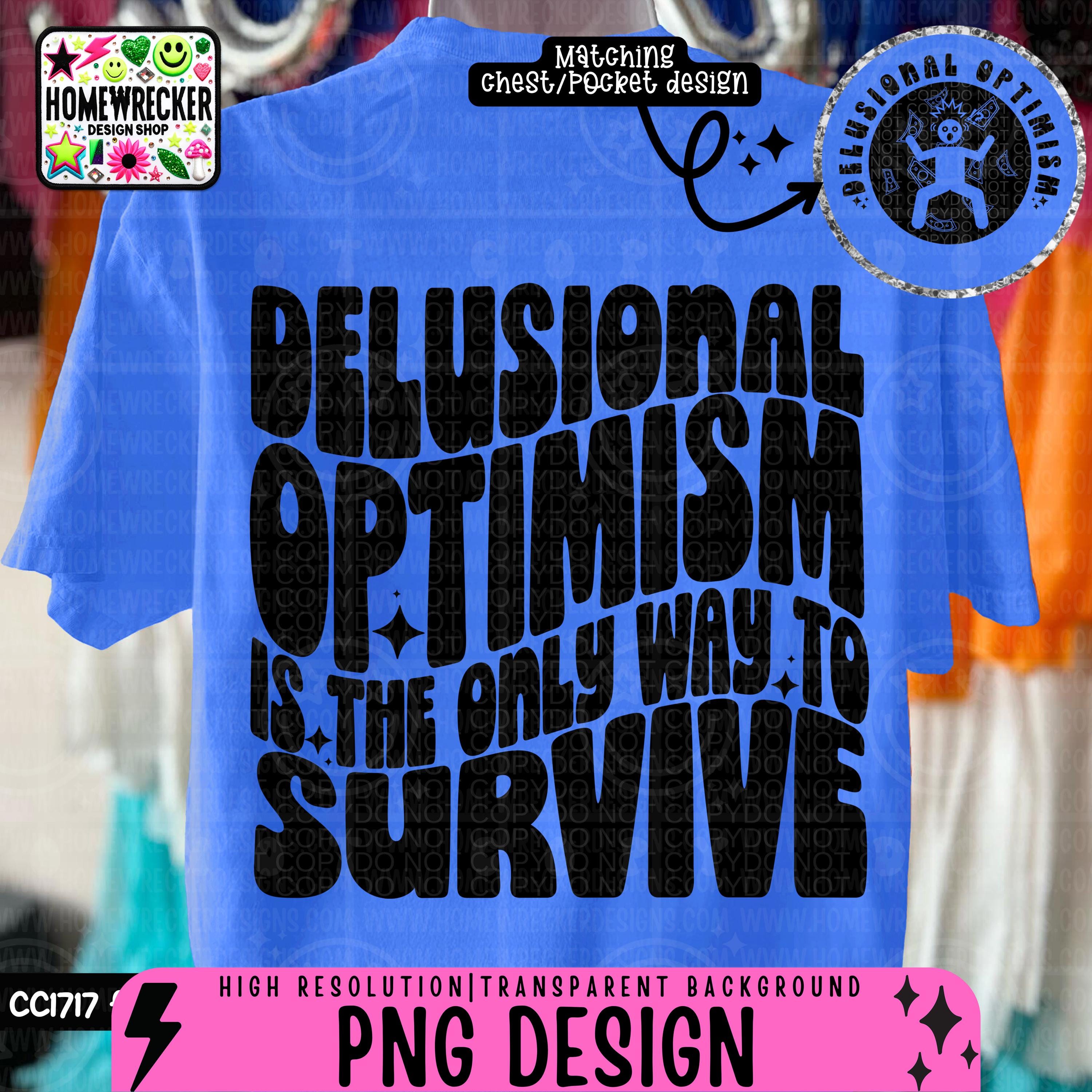 Delusional Optimism is the only way to survive, Single Color Wavy Desi ...