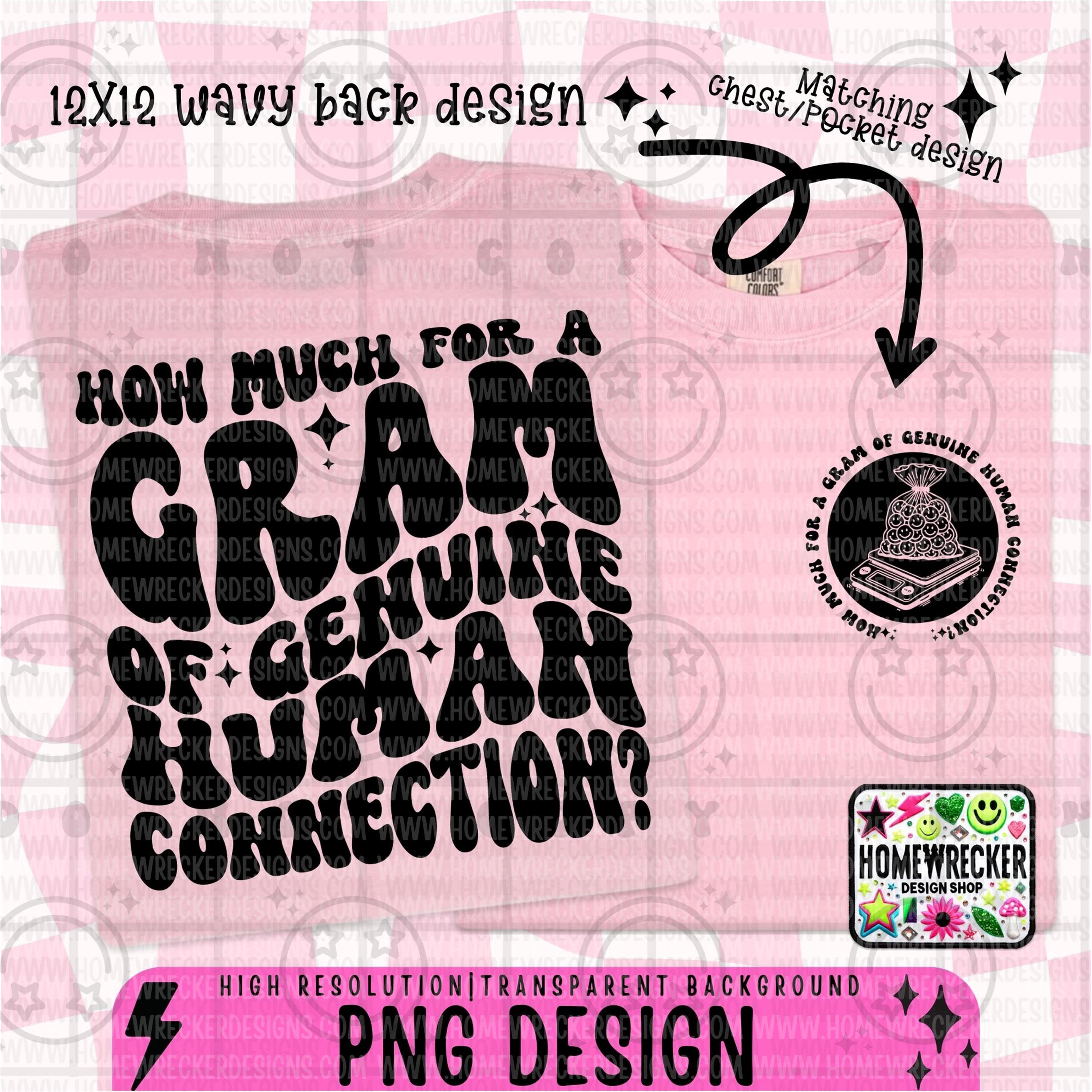 How much for a gram of genuine human connection PNG wavy font, snarky ...