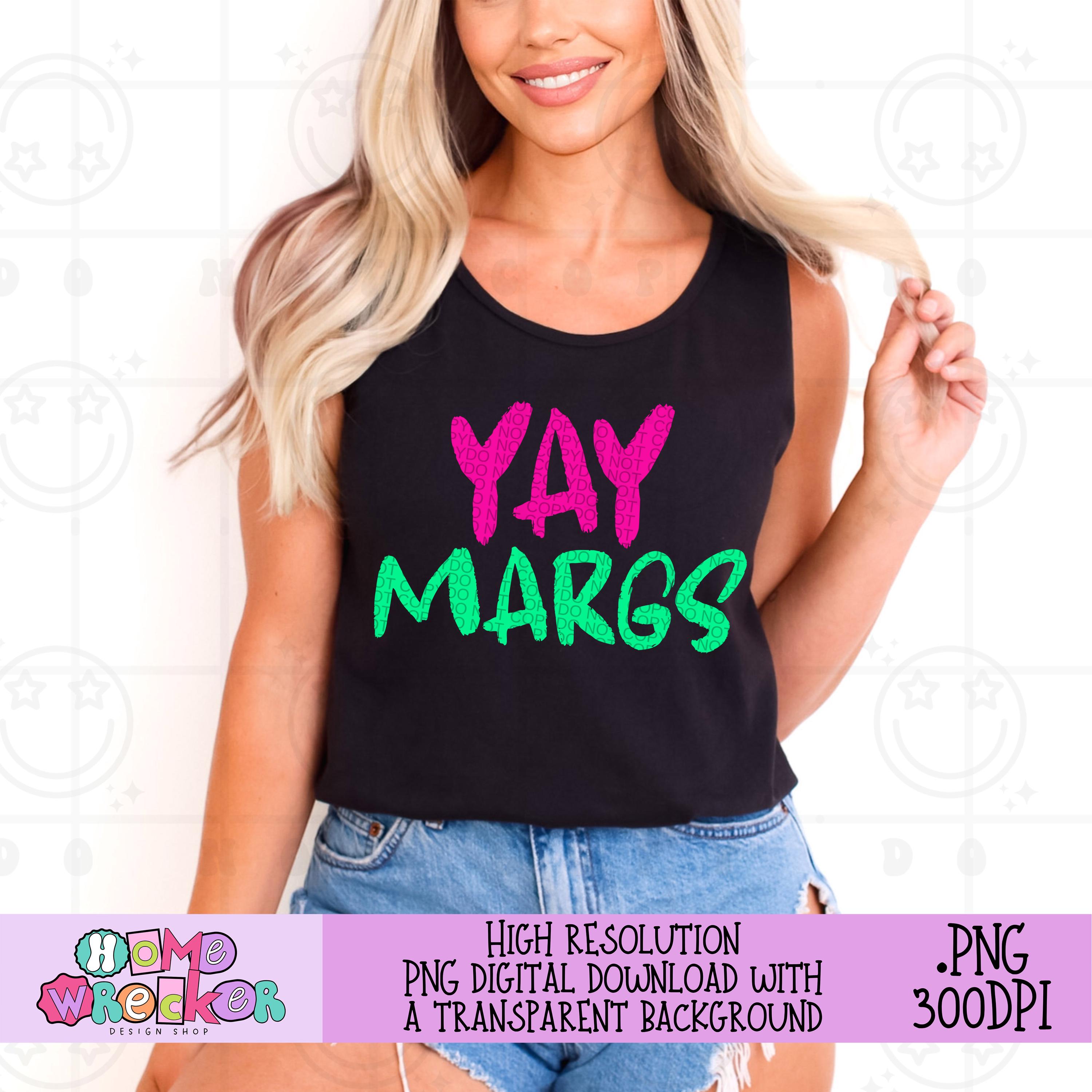 Yay Margs PNG Neon Summer Digital Download – Homewrecker Design Shop