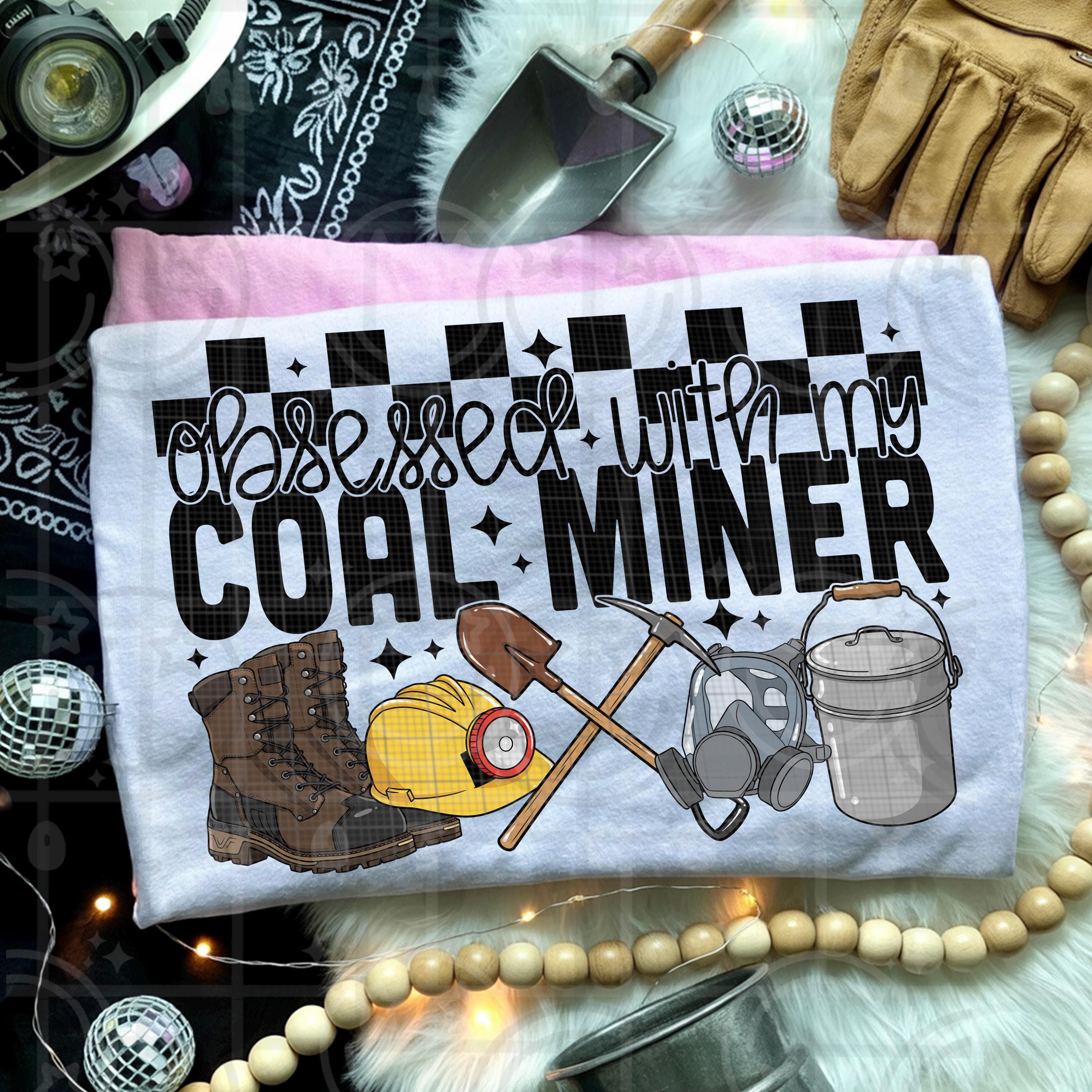 Obsessed With My Coal Miner png blue collar worker design coal mining ...